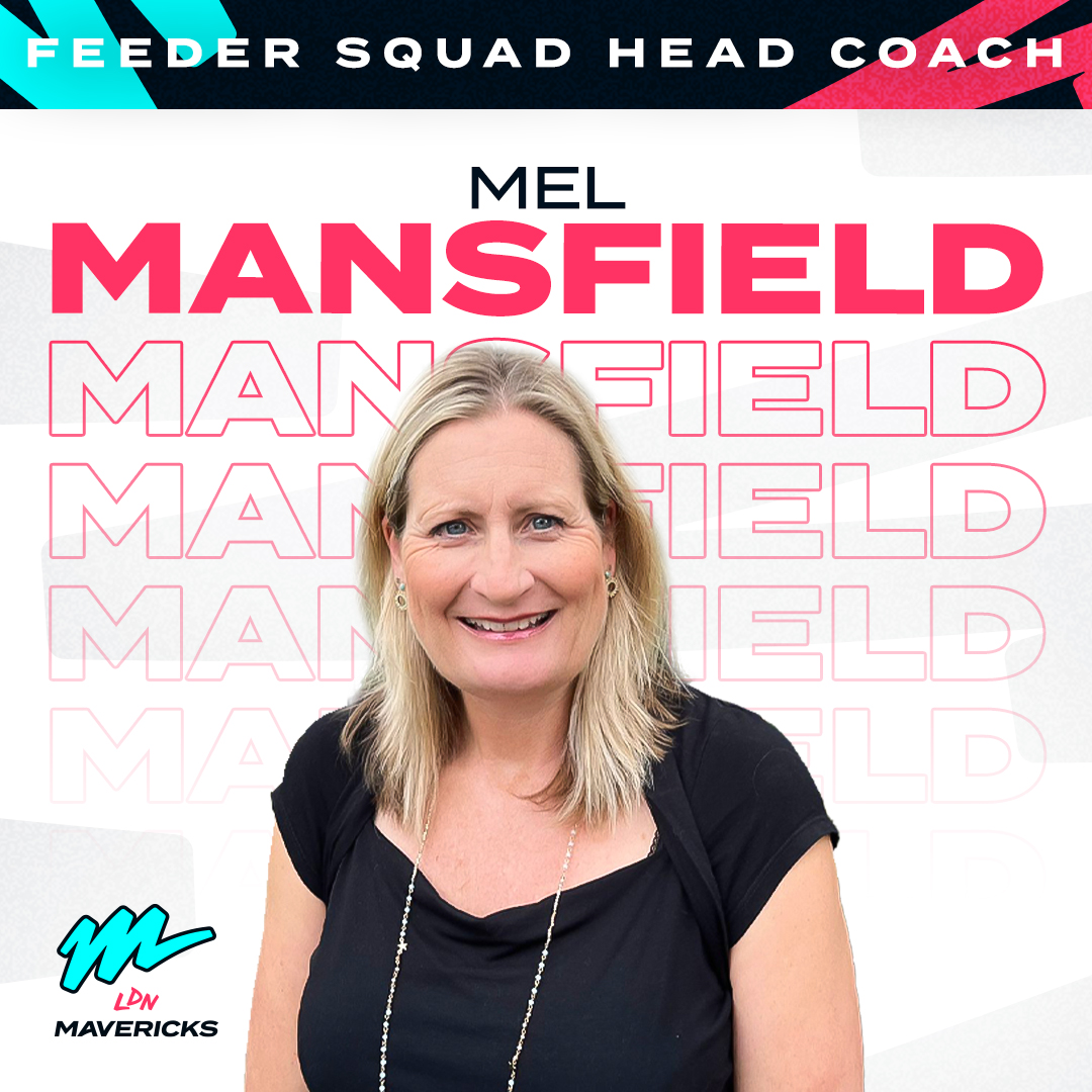 MEL MANSFIELD UNVEILED AS LONDON MAVERICKS NSL FEEDER SQUAD HEAD COACH ...